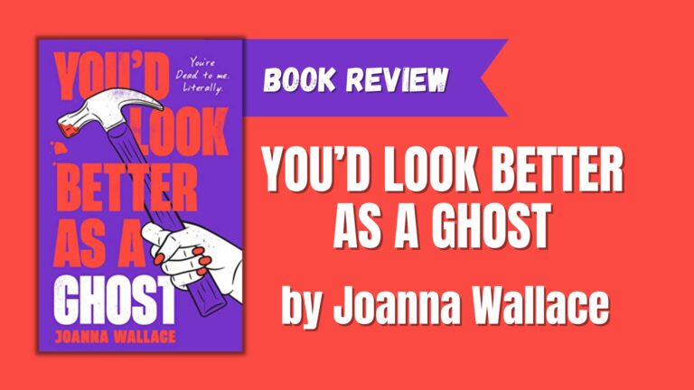 You’d Look Better as a Ghost Book Review – Featz Reviews