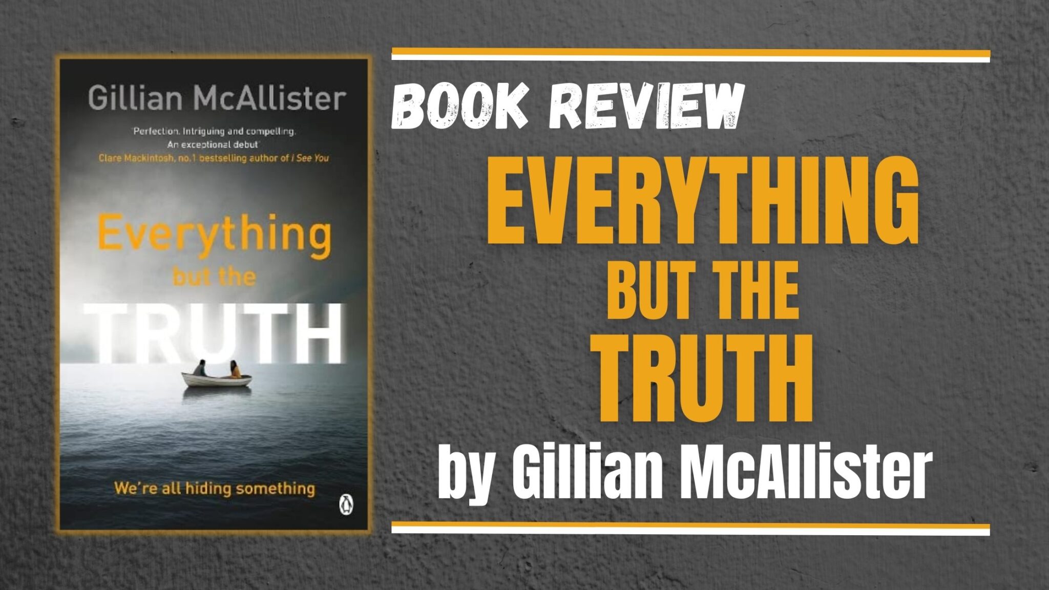 Everything But The Truth Book Review – Featz Reviews